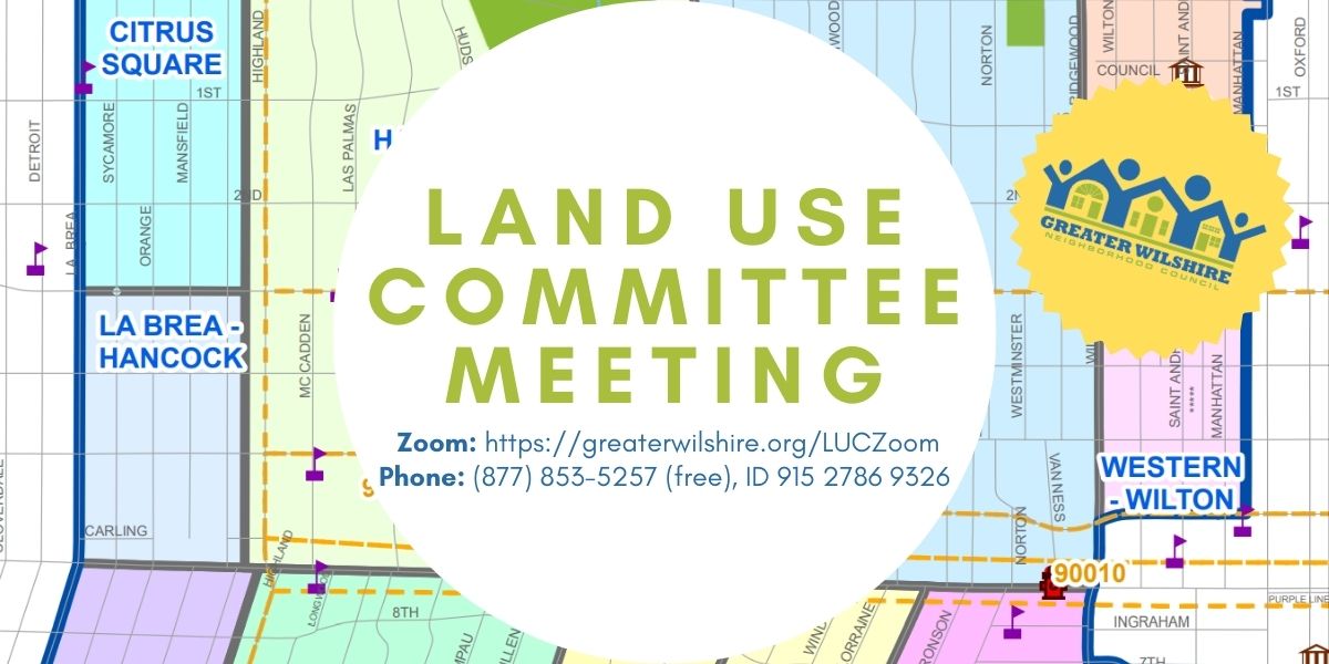 Land Use Committee meets Tue 3/24 at 6:30 – The Greater Wilshire ...